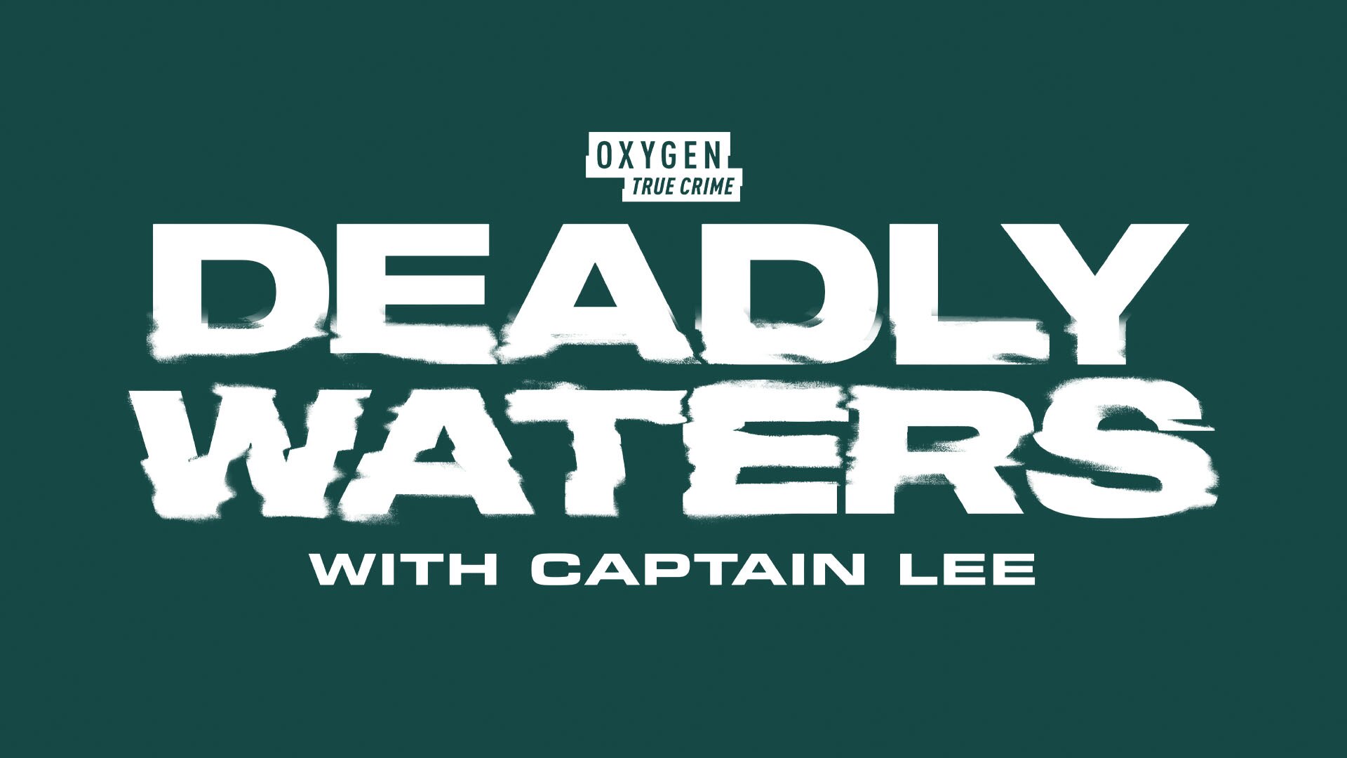 Deadly Waters with Captain Lee - NBC.com